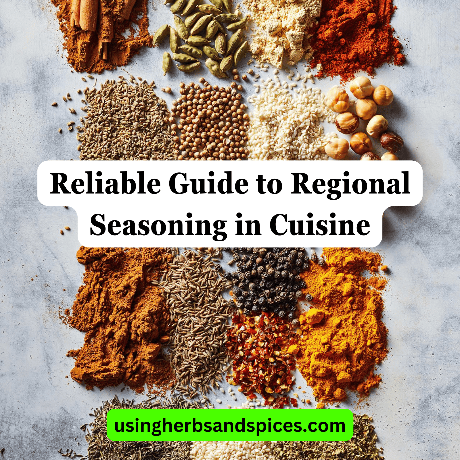Reliable Guide to Regional Seasoning in Cuisine - Using Herbs & Spices