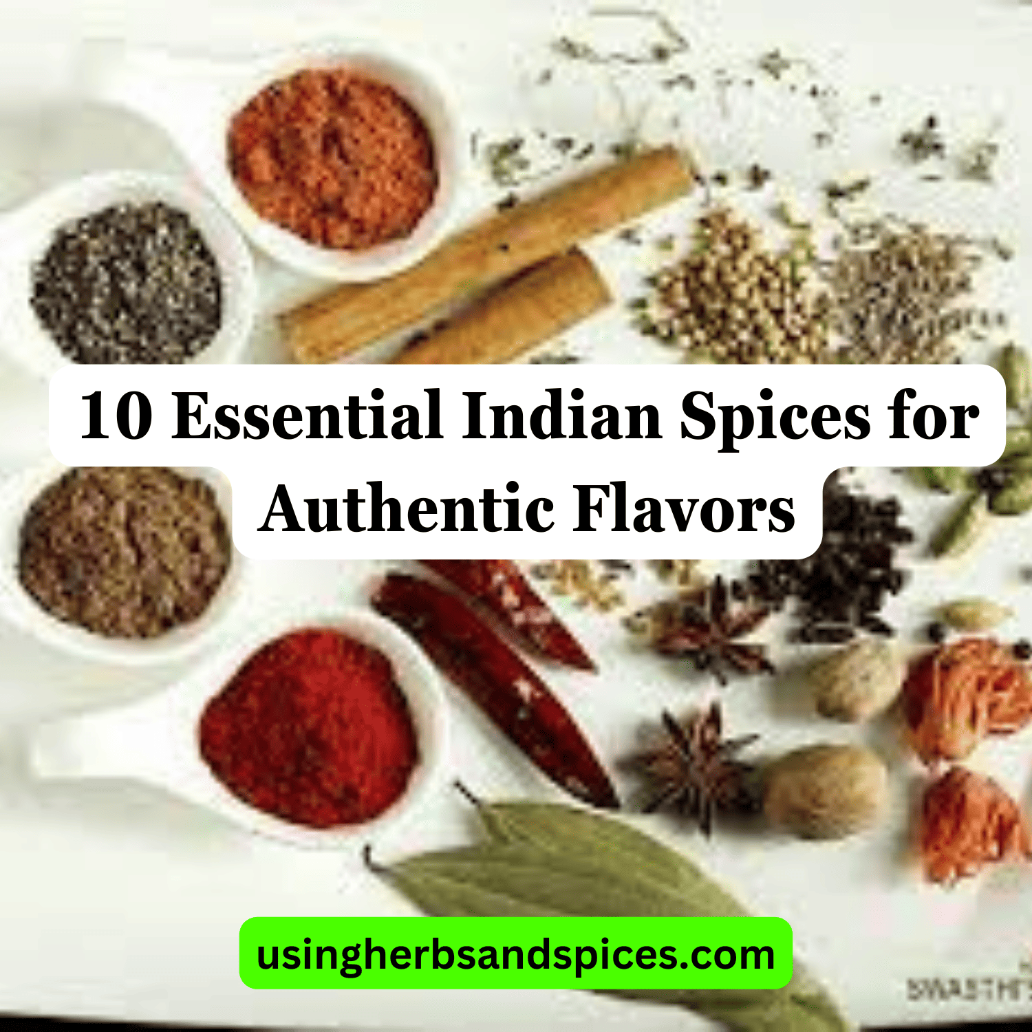 10 Essential Indian Spices for Authentic Flavors - Using Herbs & Spices