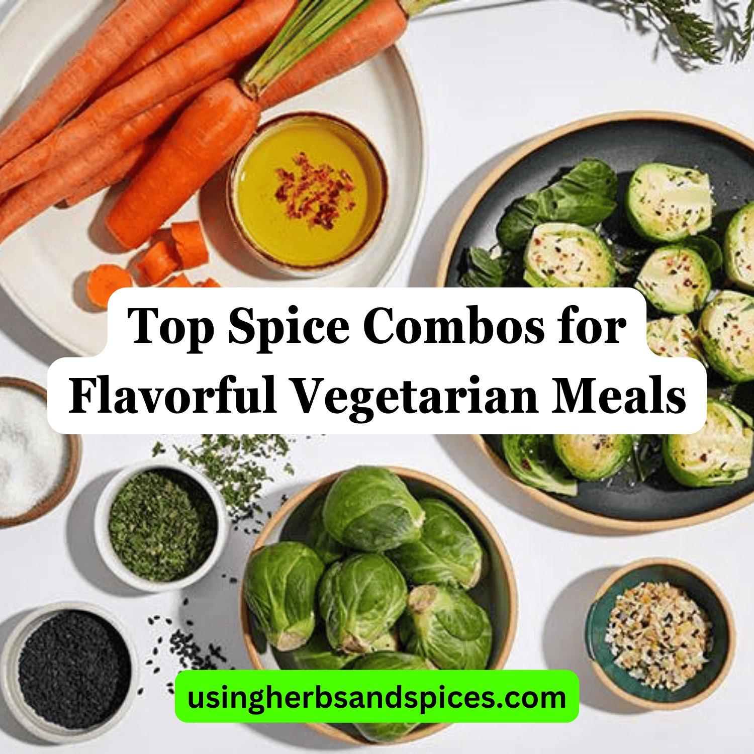 Top Spice Combos for Flavorful Vegetarian Meals - Using Herbs & Spices
