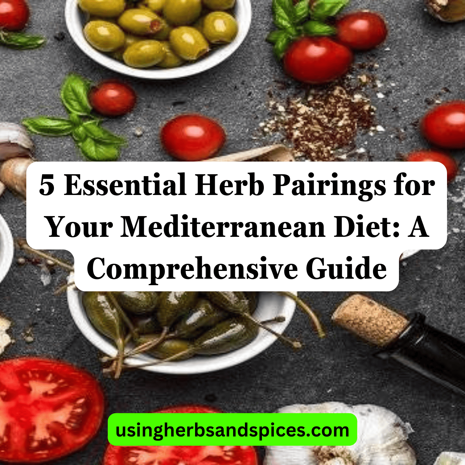 5 Essential Herb Pairings for Your Mediterranean Diet: A Comprehensive ...