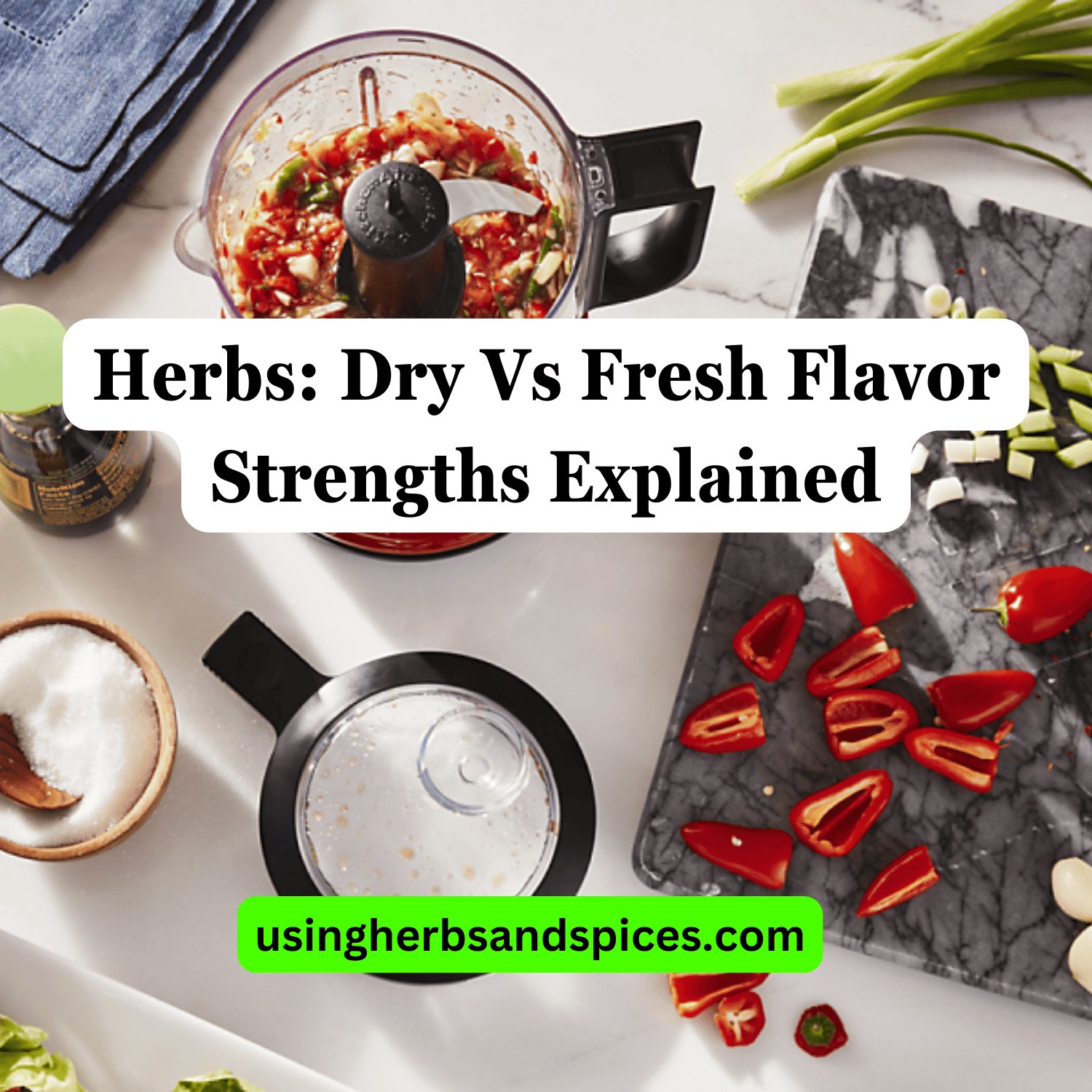 Herbs: Dry Vs Fresh Flavor Strengths Explained - Using Herbs & Spices
