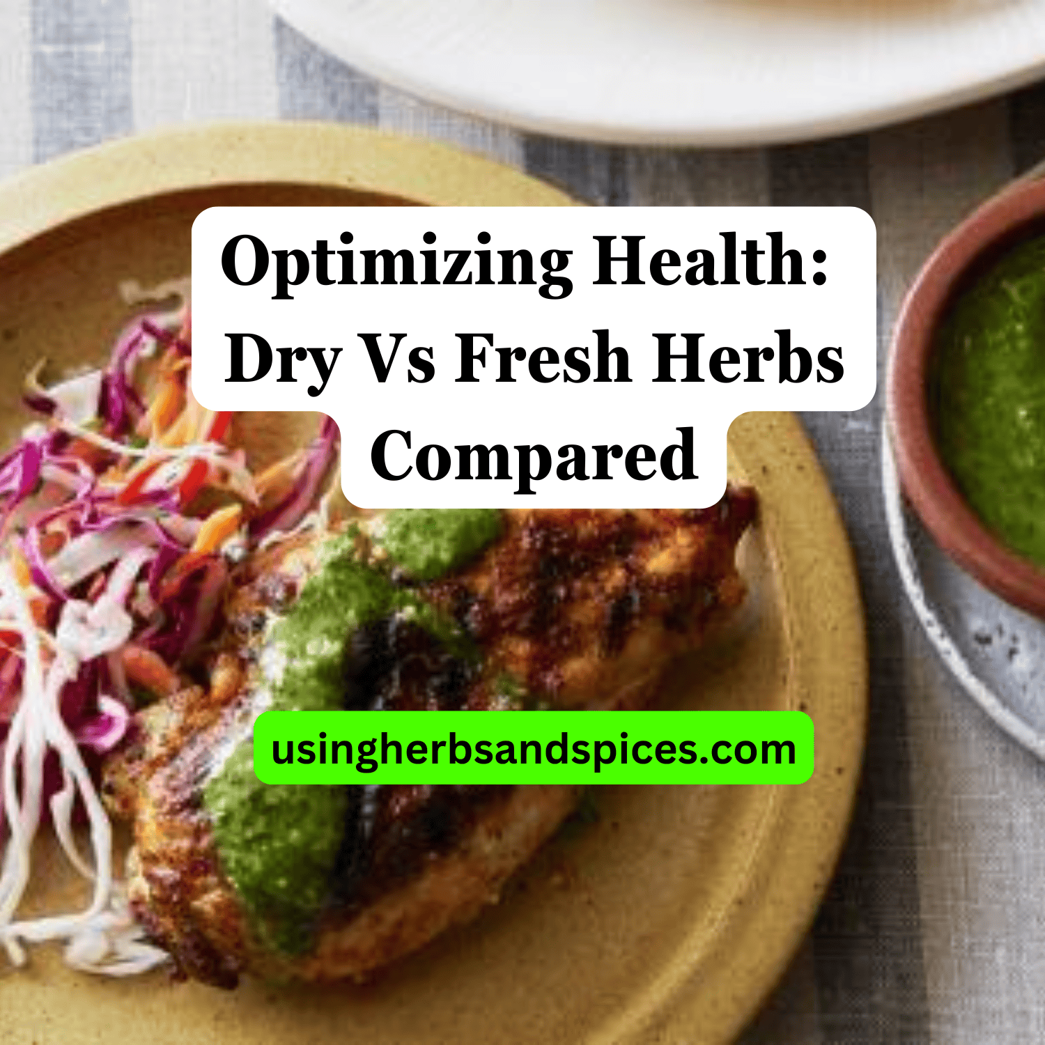 Optimizing Health: Dry Vs Fresh Herbs Compared - Using Herbs & Spices